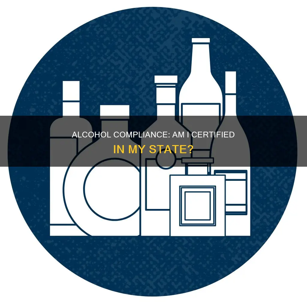 Alcohol Compliance: Am I Certified In My State? | CyAlcohol