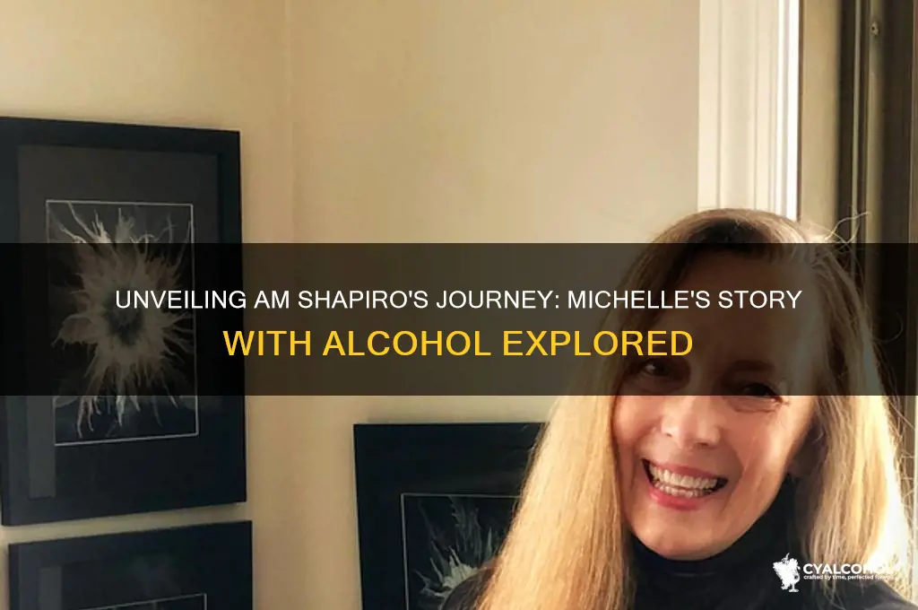 Unveiling Am Shapiro's Journey: Michelle's Story With Alcohol Explored ...