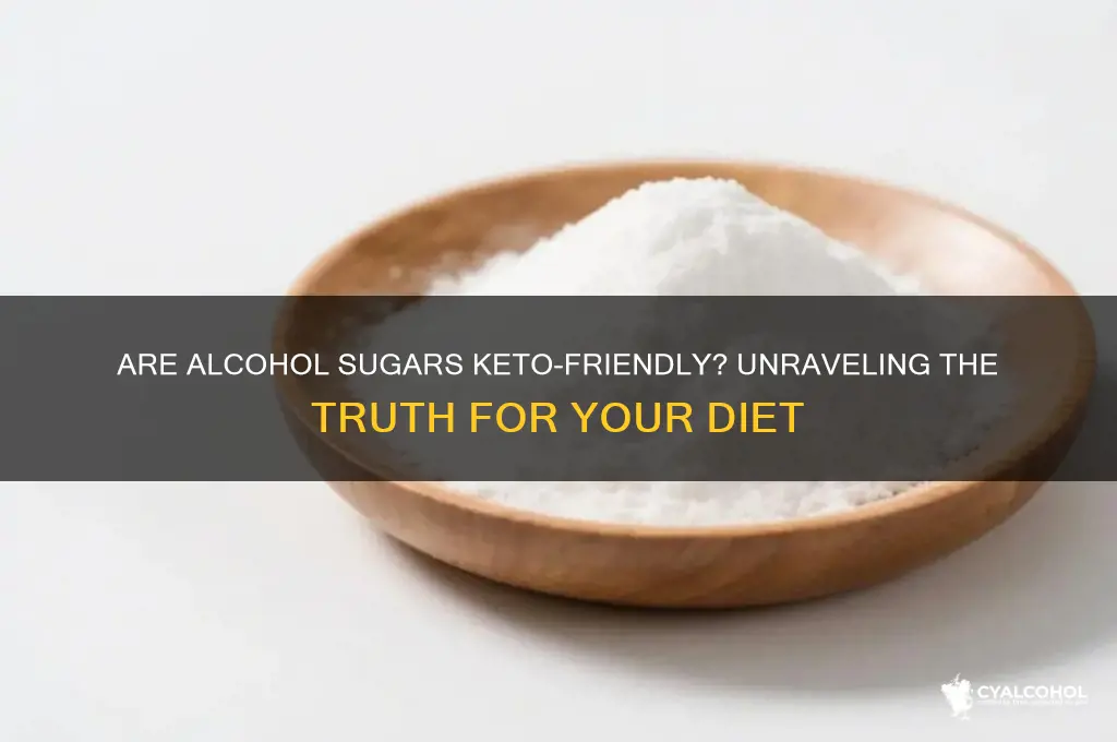 Are Alcohol Sugars Keto-Friendly? Unraveling The Truth For Your Diet ...