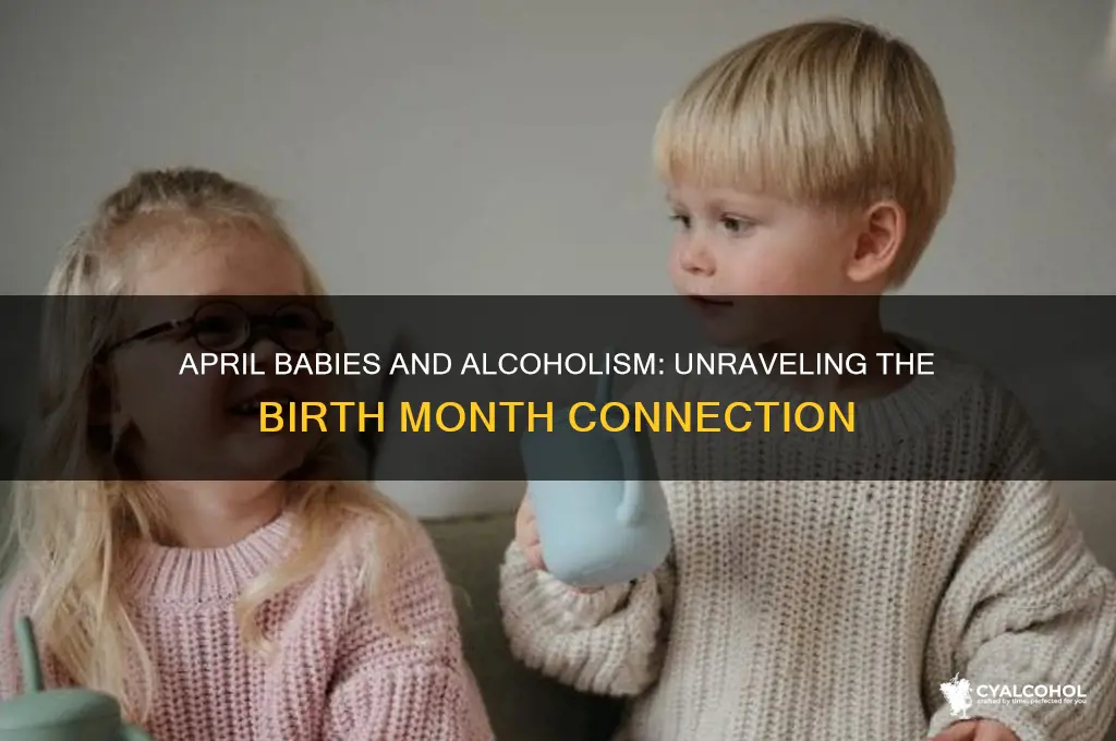 April Babies And Alcoholism: Unraveling The Birth Month Connection ...