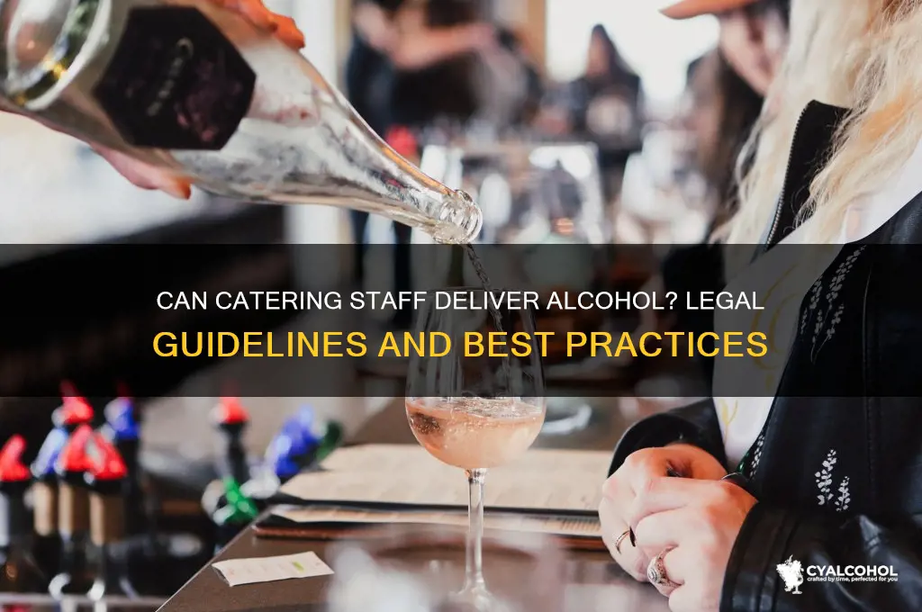 Can Catering Staff Deliver Alcohol? Legal Guidelines And Best Practices ...