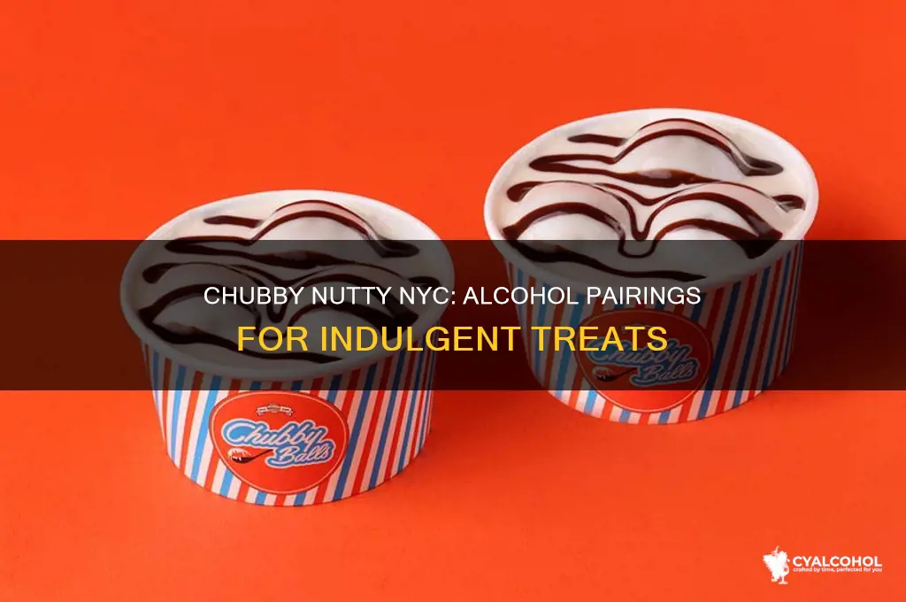 Chubby Nutty Nyc: Alcohol Pairings For Indulgent Treats | CyAlcohol
