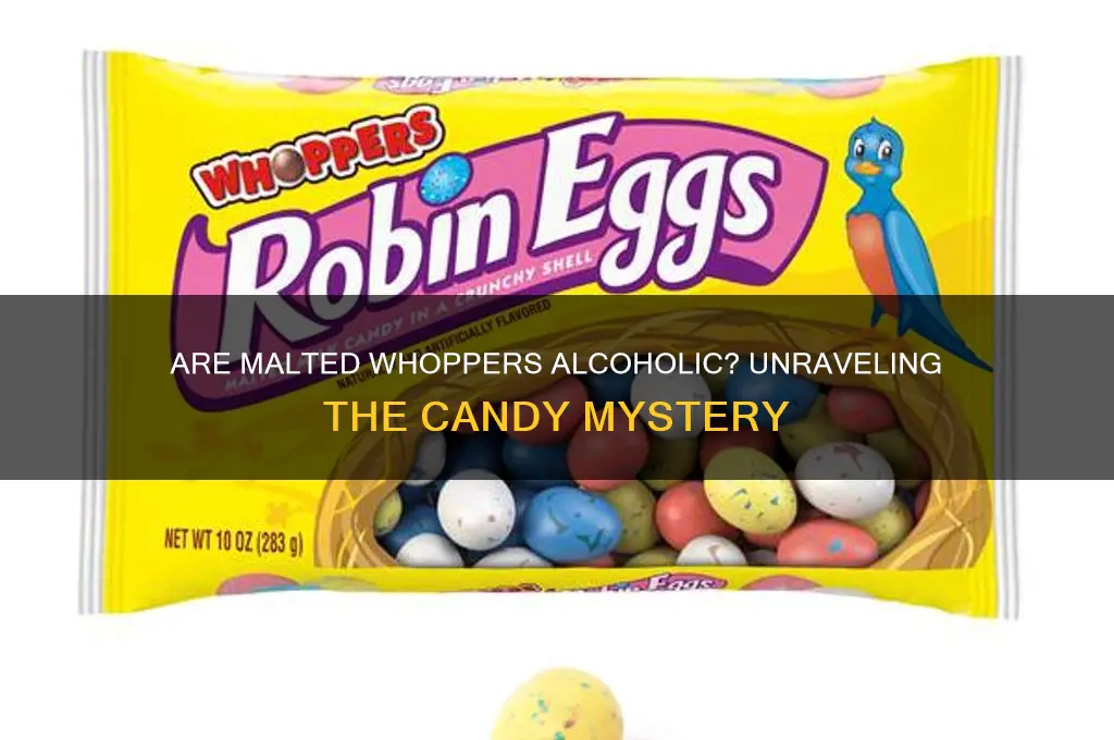 Are Malted Whoppers Alcoholic? Unraveling The Candy Mystery | CyAlcohol