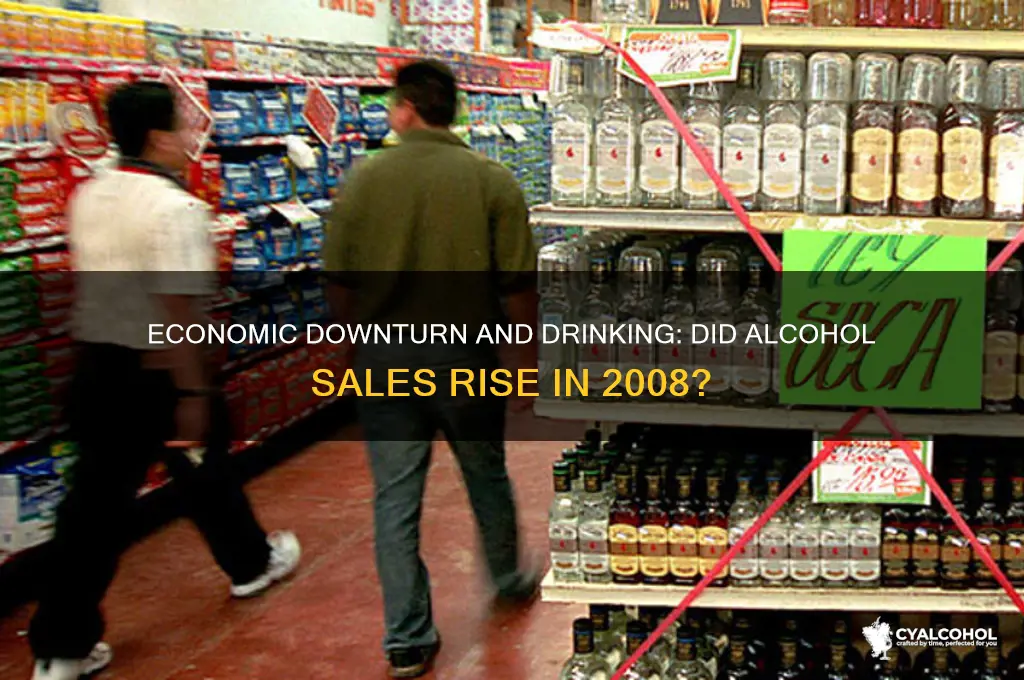 Economic Downturn And Drinking: Did Alcohol Sales Rise In 2008? | CyAlcohol