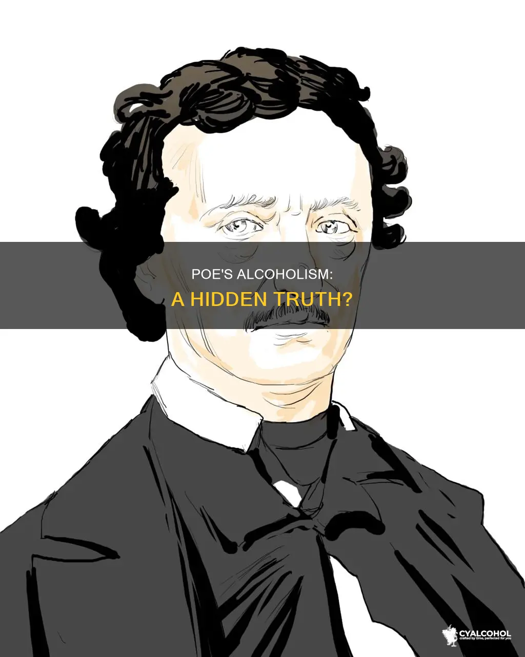 Poe's Alcoholism: A Hidden Truth? | CyAlcohol