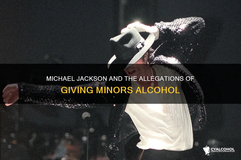 Michael Jackson And The Allegations Of Giving Minors Alcohol | CyAlcohol