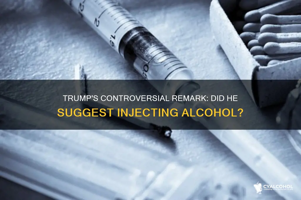 Trump's Controversial Remark: Did He Suggest Injecting Alcohol? | CyAlcohol