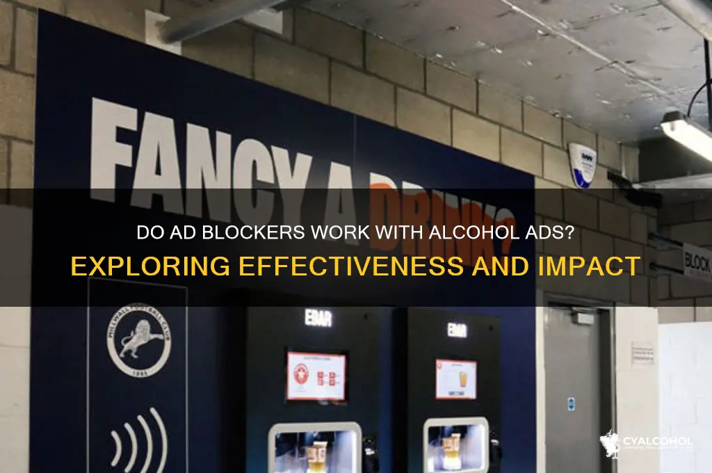 Do Ad Blockers Work With Alcohol Ads? Exploring Effectiveness And ...