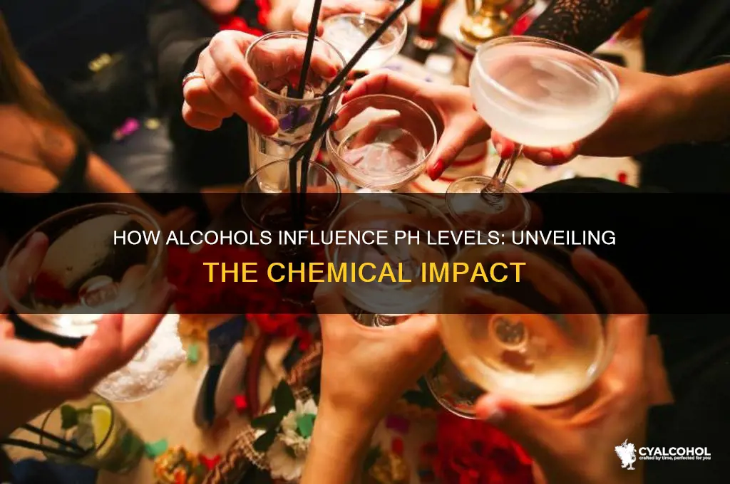 How Alcohols Influence Ph Levels: Unveiling The Chemical Impact | CyAlcohol