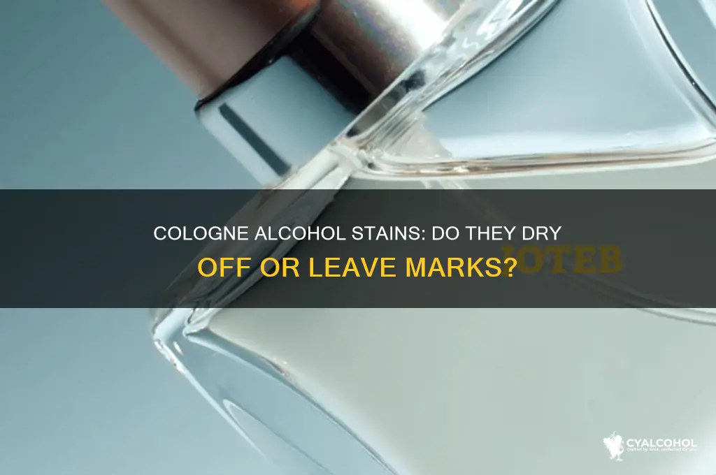 Cologne Alcohol Stains: Do They Dry Off Or Leave Marks? | CyAlcohol