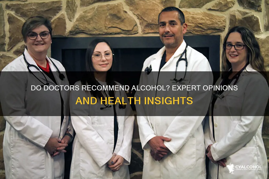 Do Doctors Recommend Alcohol? Expert Opinions And Health Insights ...