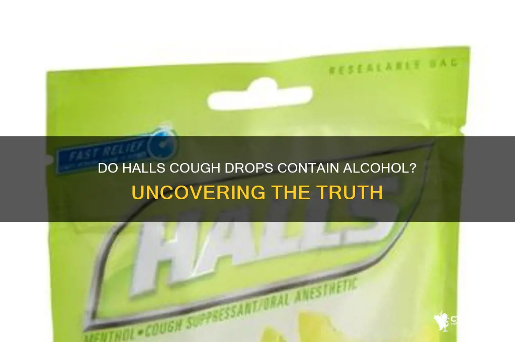 Do Halls Cough Drops Contain Alcohol? Uncovering The Truth | CyAlcohol