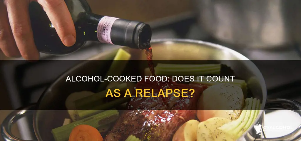 Alcohol-Cooked Food: Does It Count As A Relapse? | CyAlcohol
