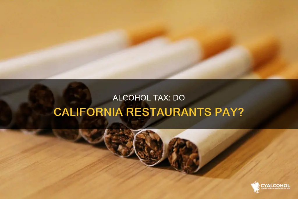 Alcohol Tax: Do California Restaurants Pay? | CyAlcohol