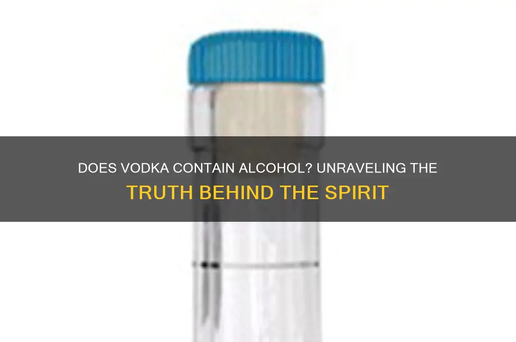 Does Vodka Contain Alcohol? Unraveling The Truth Behind The Spirit ...