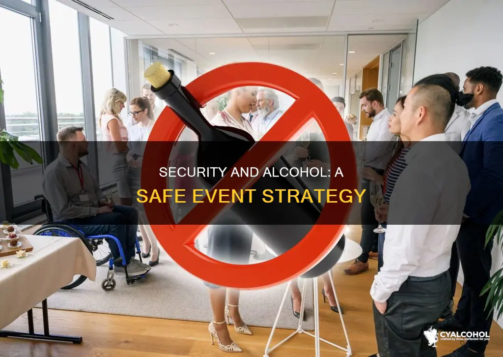 Security And Alcohol: A Safe Event Strategy | CyAlcohol