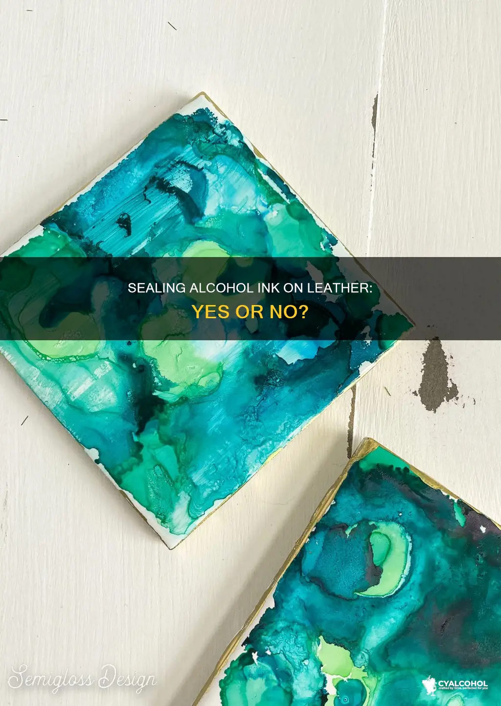 Sealing Alcohol Ink On Leather: Yes Or No? | CyAlcohol