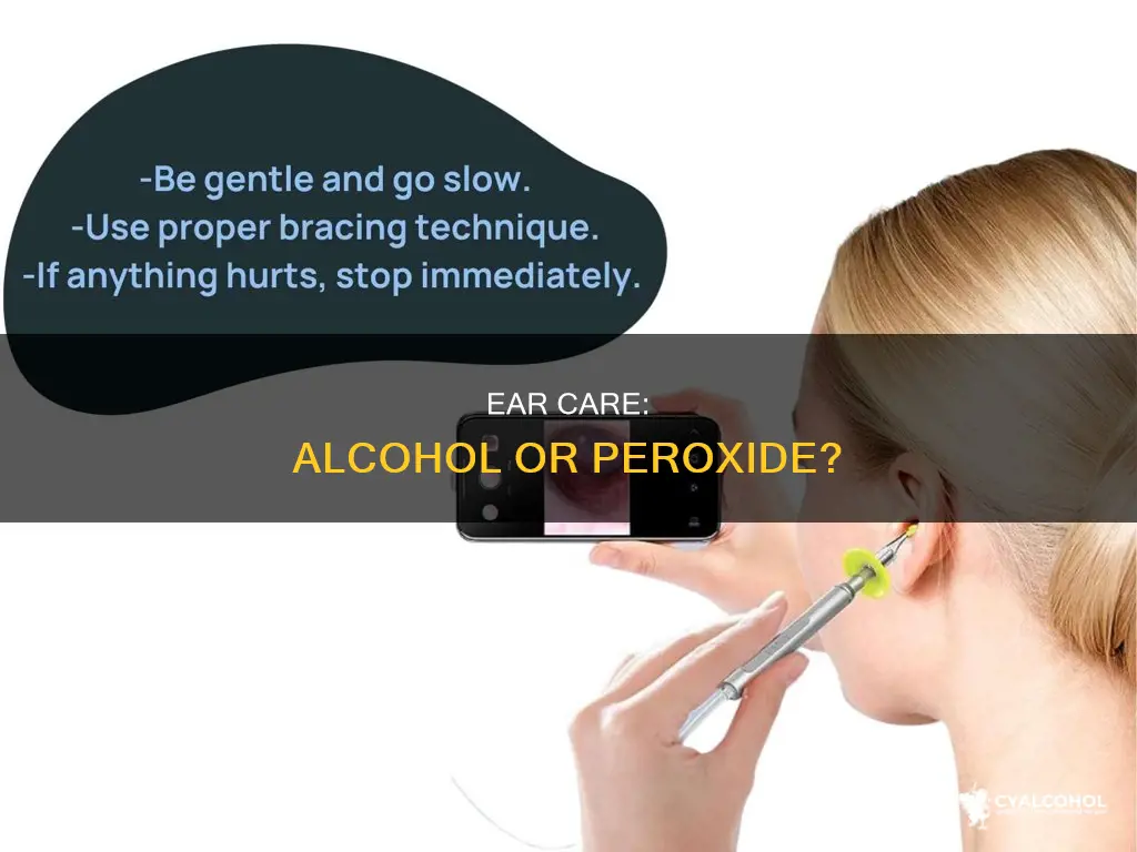 Ear Care: Alcohol Or Peroxide? | CyAlcohol