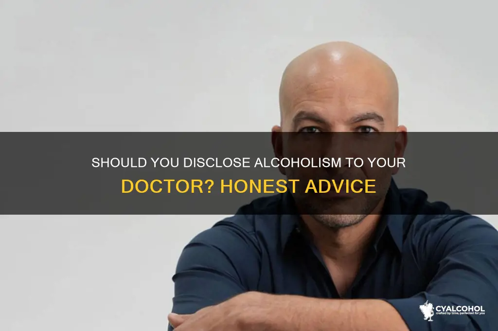 Should You Disclose Alcoholism To Your Doctor? Honest Advice | CyAlcohol