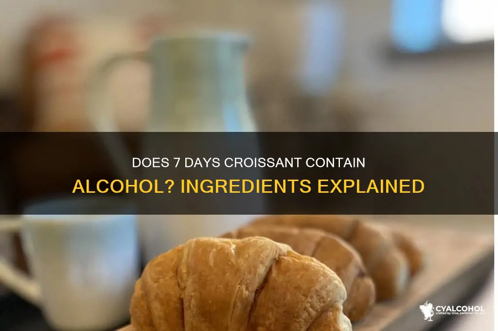 Does 7 Days Croissant Contain Alcohol? Ingredients Explained | CyAlcohol