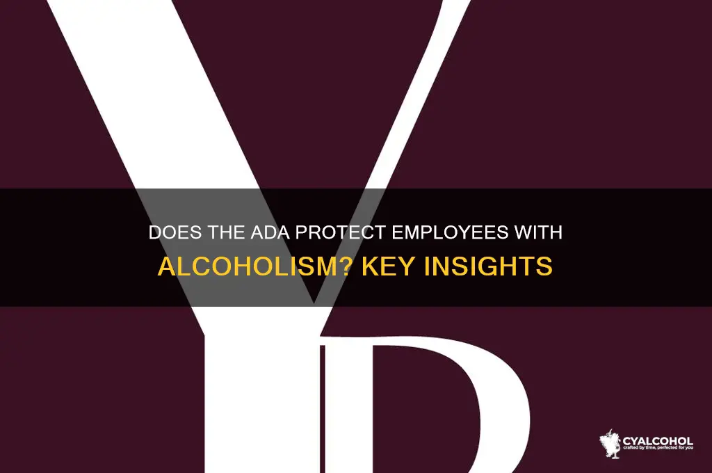 Does The Ada Protect Employees With Alcoholism? Key Insights | CyAlcohol