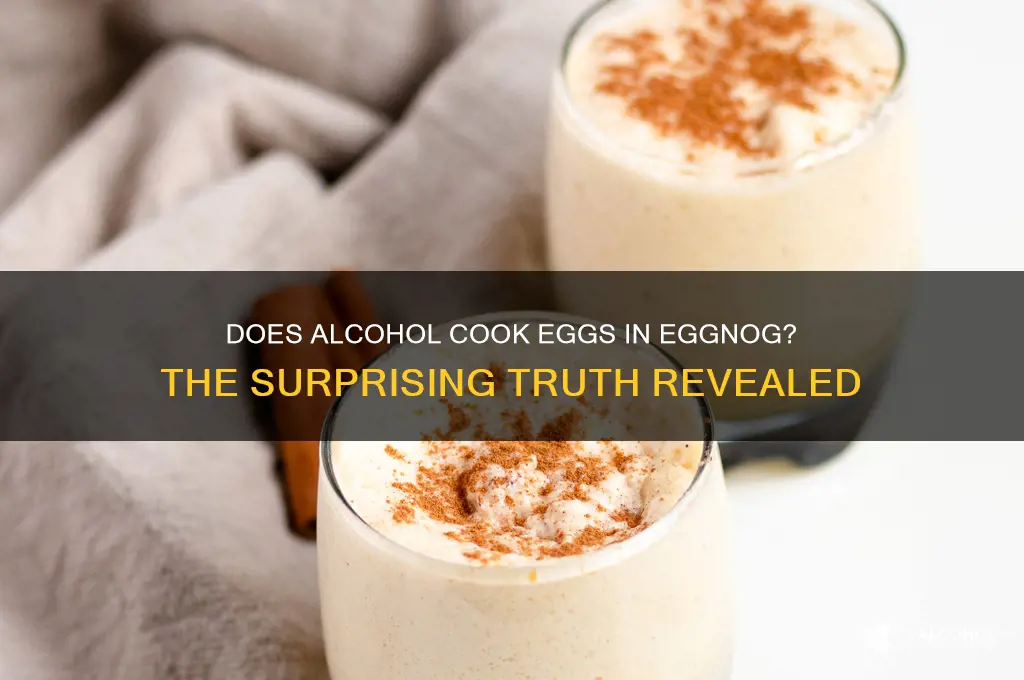Does Alcohol Cook Eggs In Eggnog? The Surprising Truth Revealed | CyAlcohol