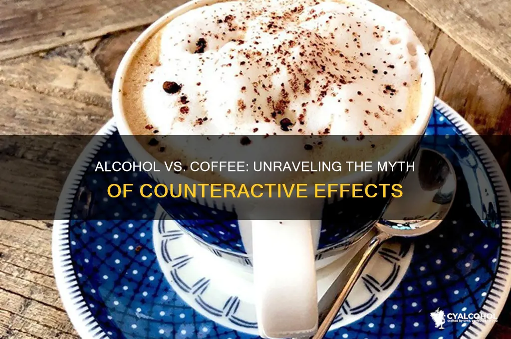 Alcohol Vs. Coffee: Unraveling The Myth Of Counteractive Effects ...