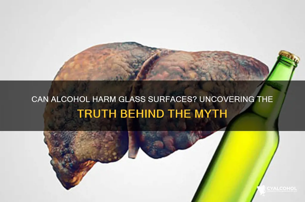 Can Alcohol Harm Glass Surfaces? Uncovering The Truth Behind The Myth ...