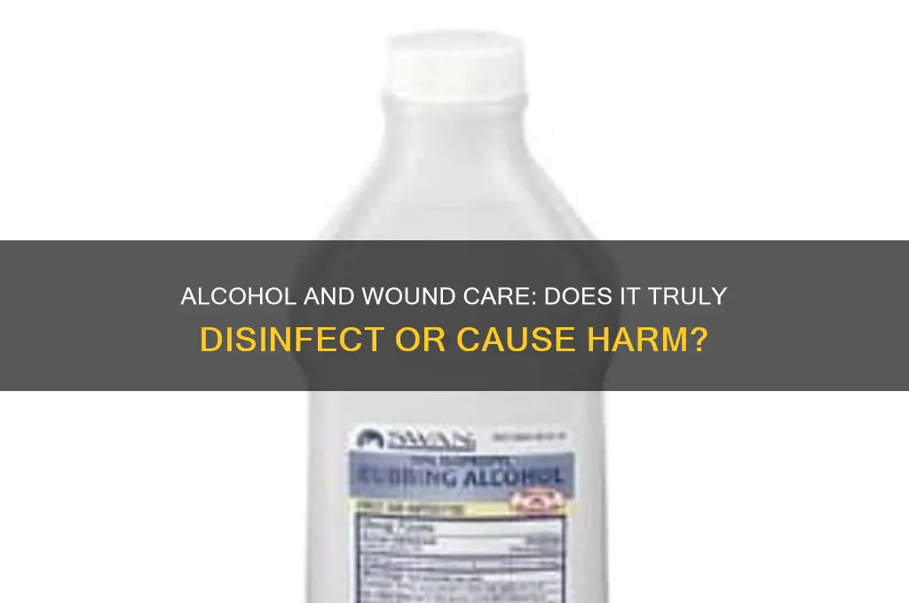 Alcohol And Wound Care: Does It Truly Disinfect Or Cause Harm? | CyAlcohol