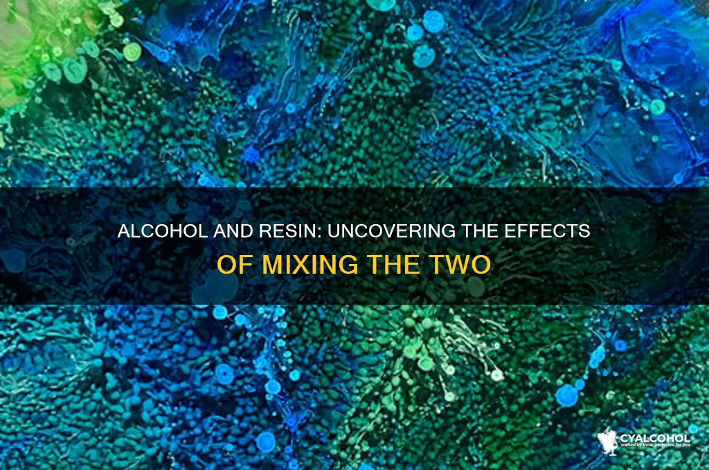 Alcohol And Resin: Uncovering The Effects Of Mixing The Two | CyAlcohol