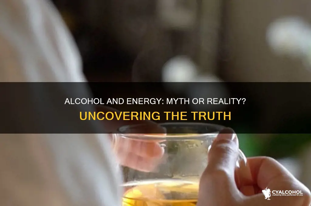 Alcohol And Energy: Myth Or Reality? Uncovering The Truth | CyAlcohol