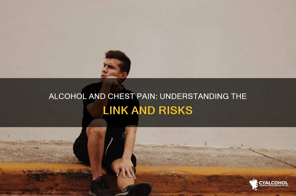 Alcohol And Chest Pain: Understanding The Link And Risks | CyAlcohol