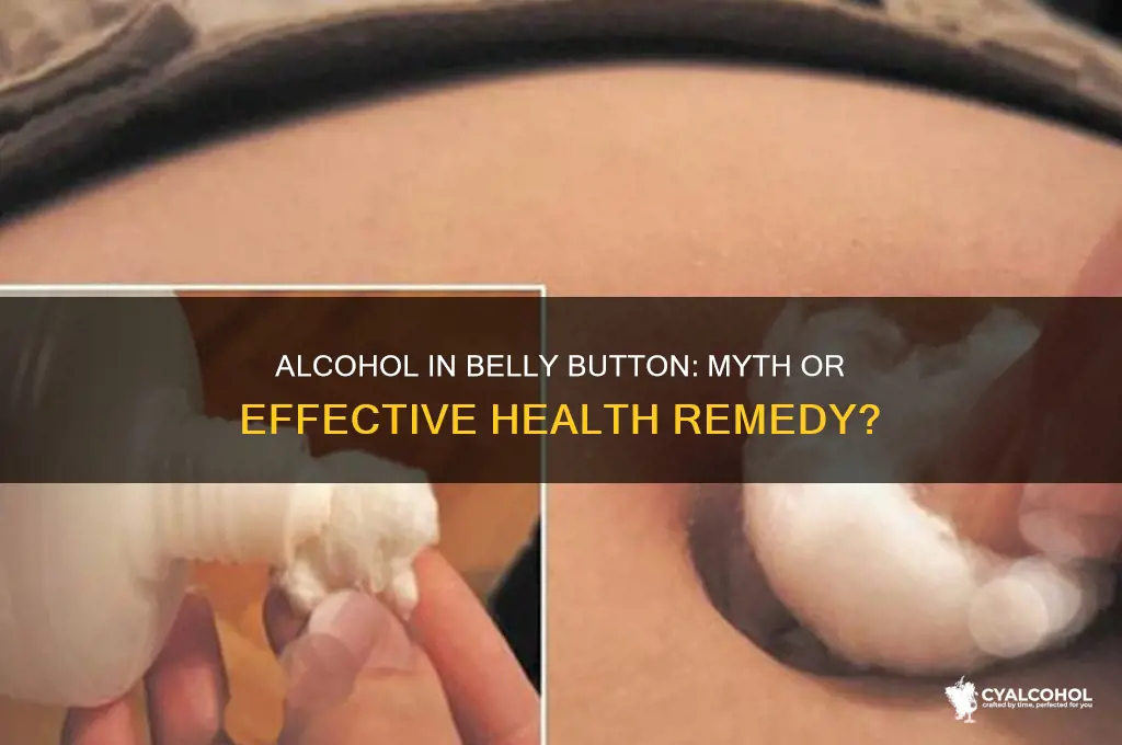 Alcohol In Belly Button: Myth Or Effective Health Remedy? | CyAlcohol