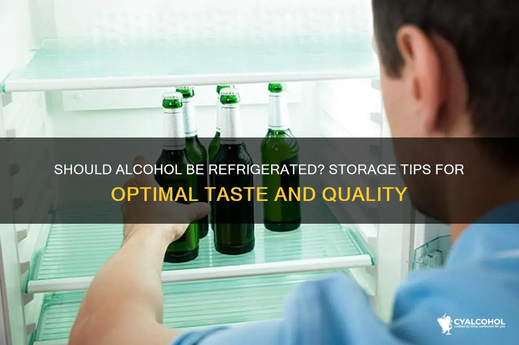 Should Alcohol Be Refrigerated? Storage Tips For Optimal Taste And ...