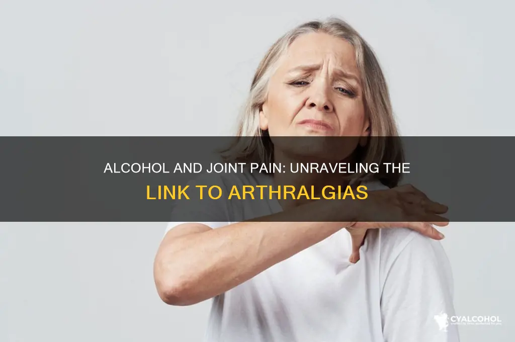 Alcohol And Joint Pain: Unraveling The Link To Arthralgias | CyAlcohol