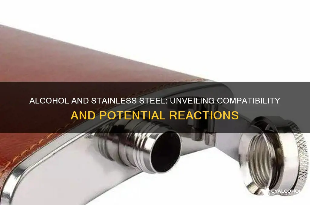 Alcohol And Stainless Steel: Unveiling Compatibility And Potential ...