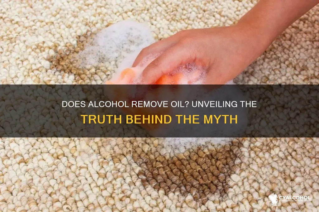 Does Alcohol Remove Oil? Unveiling The Truth Behind The Myth | CyAlcohol