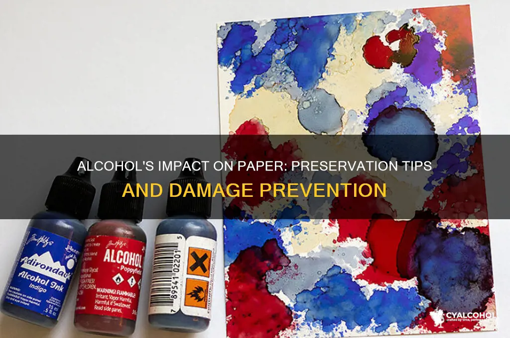 Alcohol's Impact On Paper: Preservation Tips And Damage Prevention ...