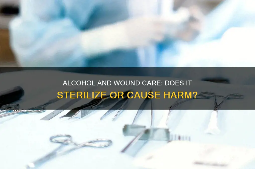 Alcohol And Wound Care: Does It Sterilize Or Cause Harm? | CyAlcohol