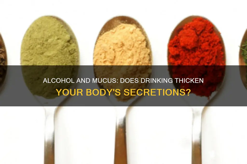 Alcohol And Mucus: Does Drinking Thicken Your Body's Secretions ...