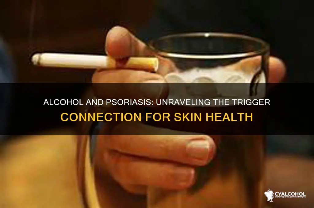 Alcohol And Psoriasis: Unraveling The Trigger Connection For Skin ...