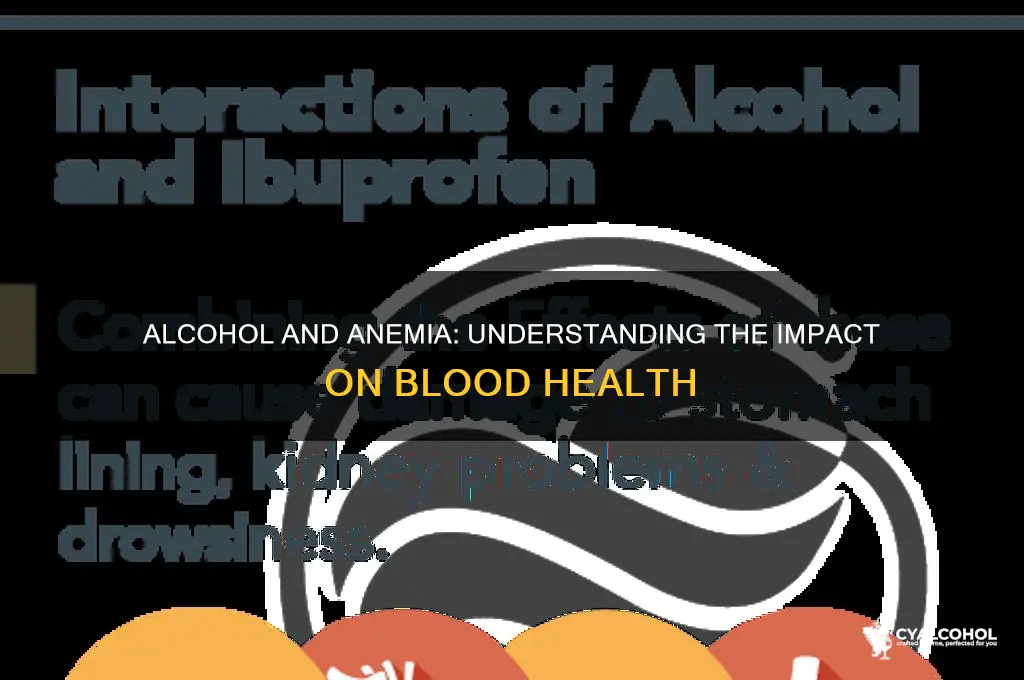 Alcohol And Anemia: Understanding The Impact On Blood Health | CyAlcohol