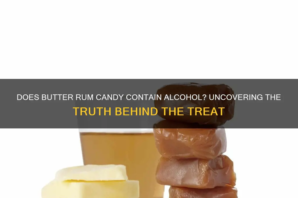 Does Butter Rum Candy Contain Alcohol? Uncovering The Truth Behind The ...
