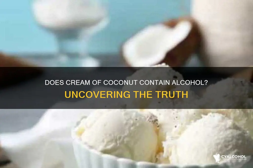 Does Cream Of Coconut Contain Alcohol? Uncovering The Truth | CyAlcohol