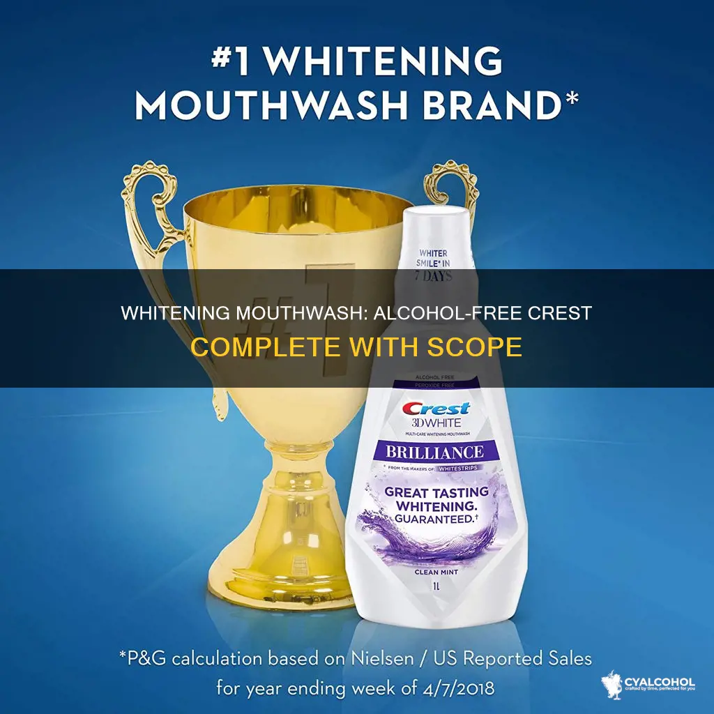 Whitening Mouthwash: Alcohol-Free Crest Complete With Scope | CyAlcohol