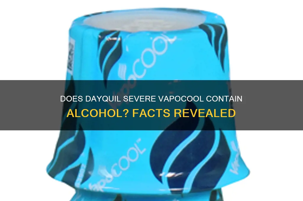 Does Dayquil Severe Vapocool Contain Alcohol? Facts Revealed | CyAlcohol