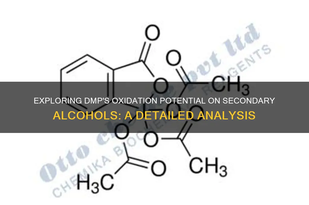 Exploring Dmp's Oxidation Potential On Secondary Alcohols: A Detailed ...
