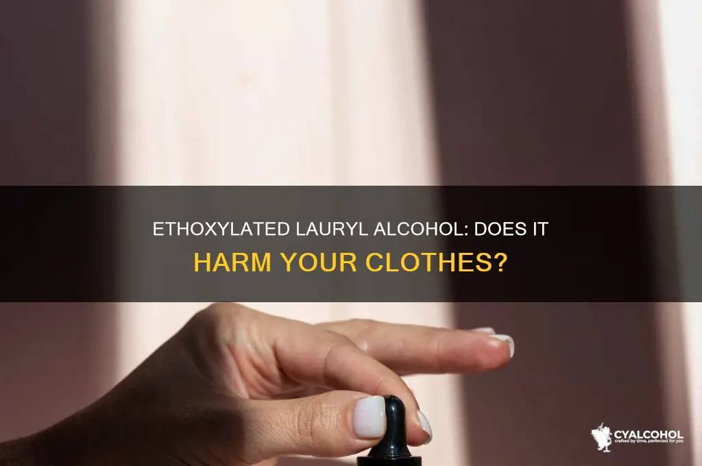 Ethoxylated Lauryl Alcohol: Does It Harm Your Clothes? | CyAlcohol