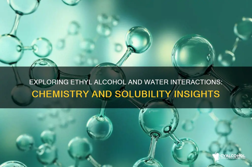 Exploring Ethyl Alcohol And Water Interactions: Chemistry And ...