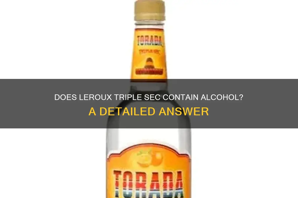 Does Leroux Triple Sec Contain Alcohol? A Detailed Answer | CyAlcohol
